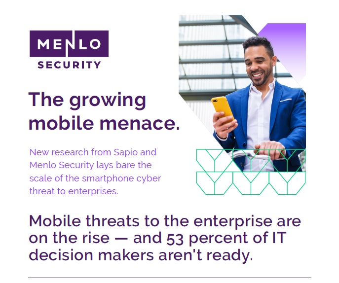 Heightened Mobile Security Concerns – Menlo Security Report